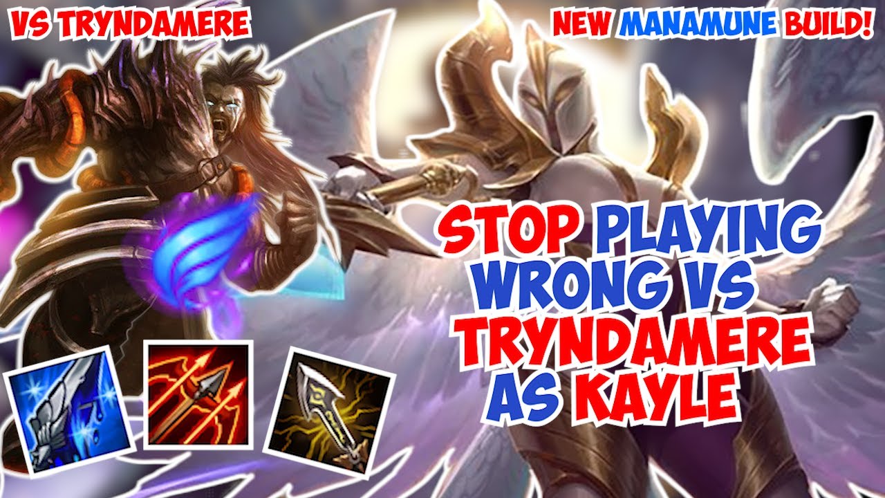 How to win every Tryndamere matchup as Kayle | Manamune Kayle | Kayle ...