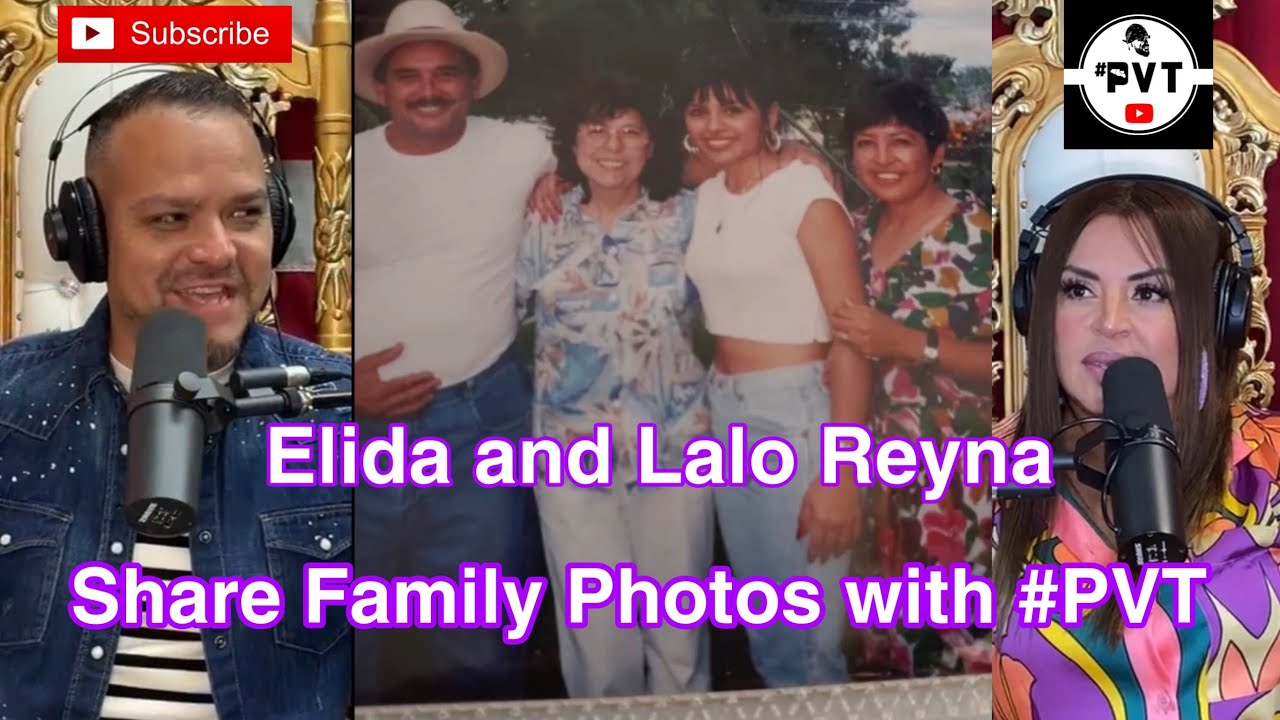 Family Photos With ELIDA REYNA and LALO REYNA #PVT #ElidaReyna # ...