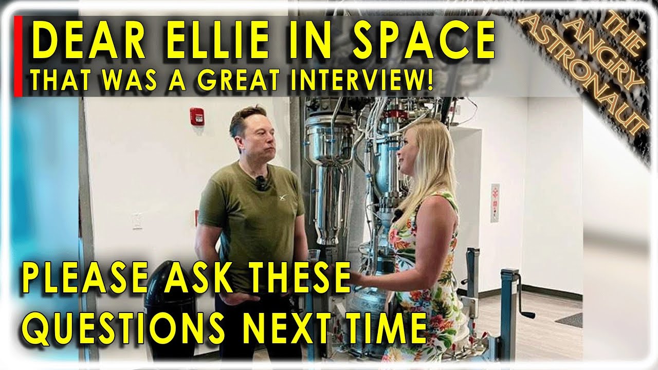 Ellie in Space, GREAT INTERVIEW BUT, please ask Elon Musk these ...