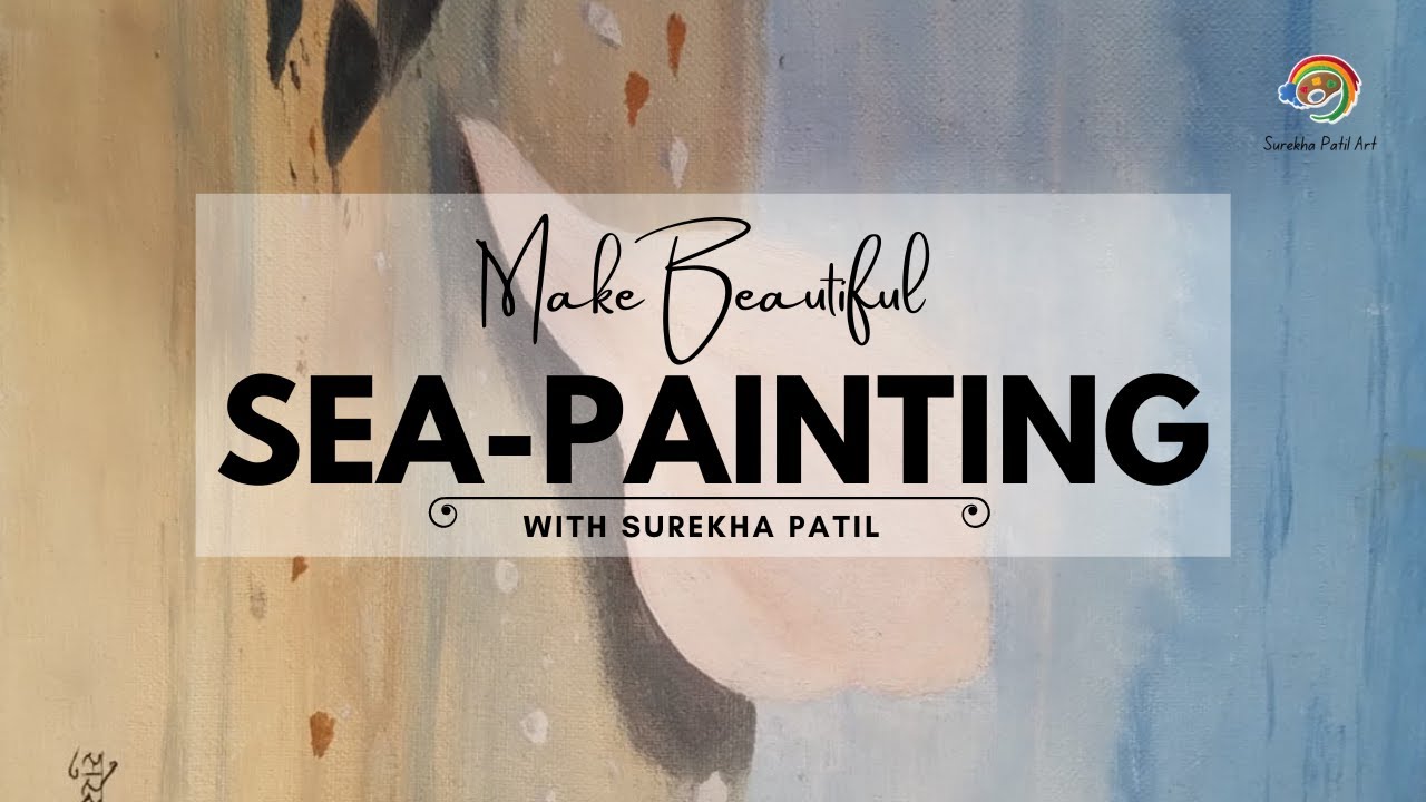 Painting | Sea Painting | Learn Painting With Surekha Patil | How to ...