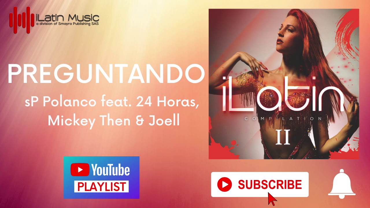 iLatin Compilation 2 Bachata - PREGUNTANDO - sP Polanco feat 24 Horas ...