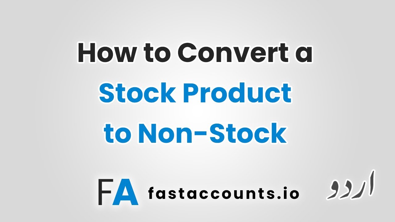 How to Convert a Stock Product to Non-Stock in Fast Accounts - YouTube