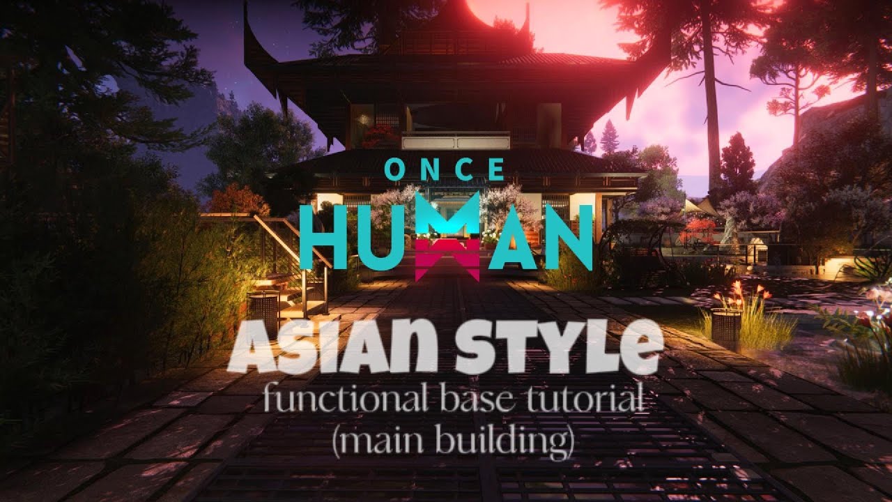 Once Human functional base tutorial. Asian style - YouTube