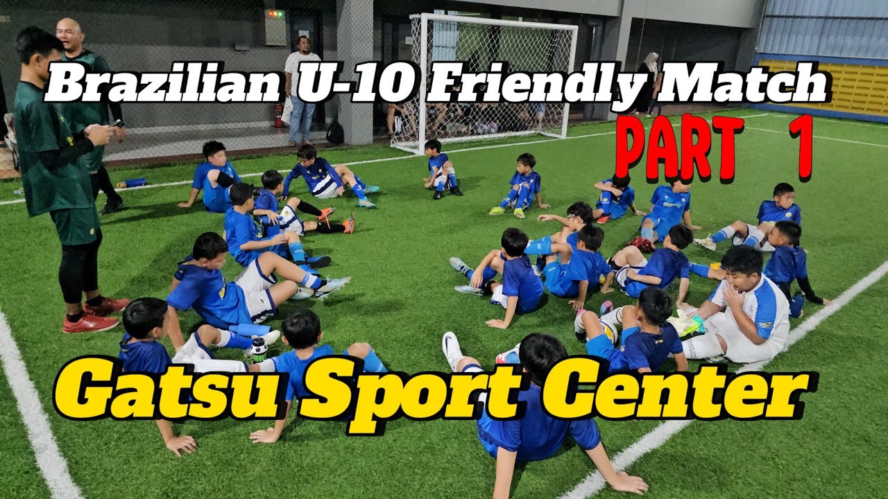🟢Brazilian Soccer School U-10 ⁉️ Friendly Match gatsu sport center ...