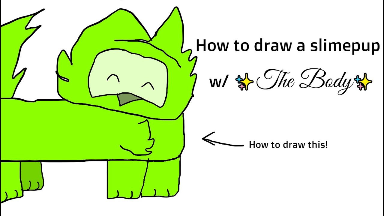 How to draw a Slimepup with the body - YouTube