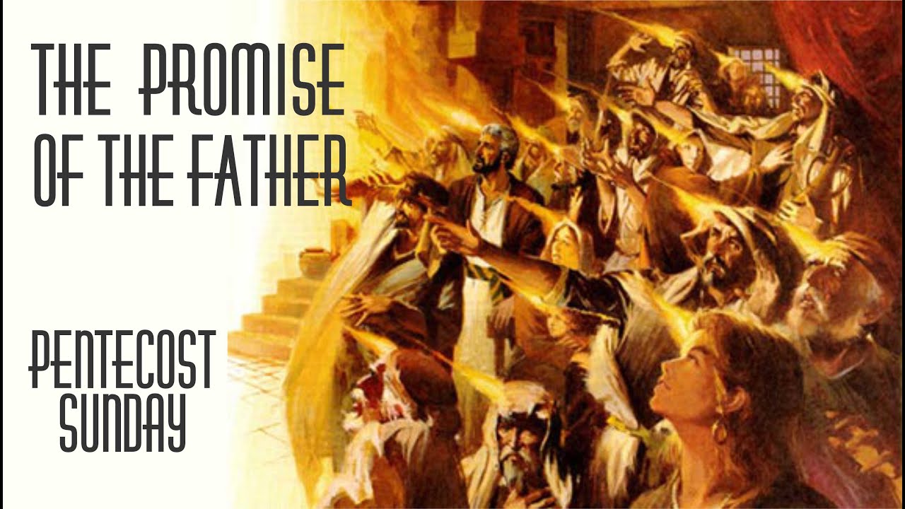 The Promise of the Father - Pentecost Sunday 2020 - YouTube