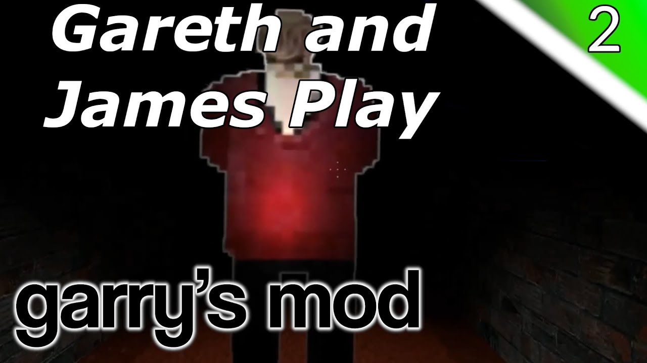 Gareth and James Play: Garry's Mod - Highlights #2 - YouTube