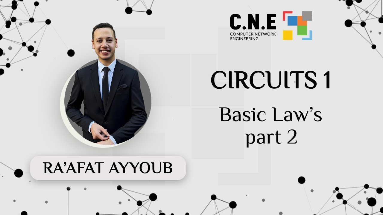Circuits 1 | CH 2 Basic Laws - Part 2 | Ra'afat Ayyoub | CNE - YouTube