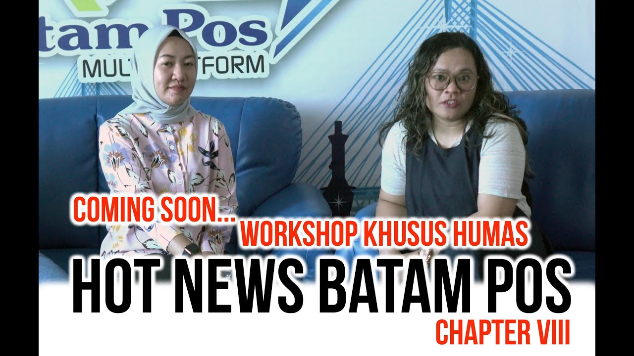 HOT NEWS BATAM POS (CHAPTER VIII) - YouTube