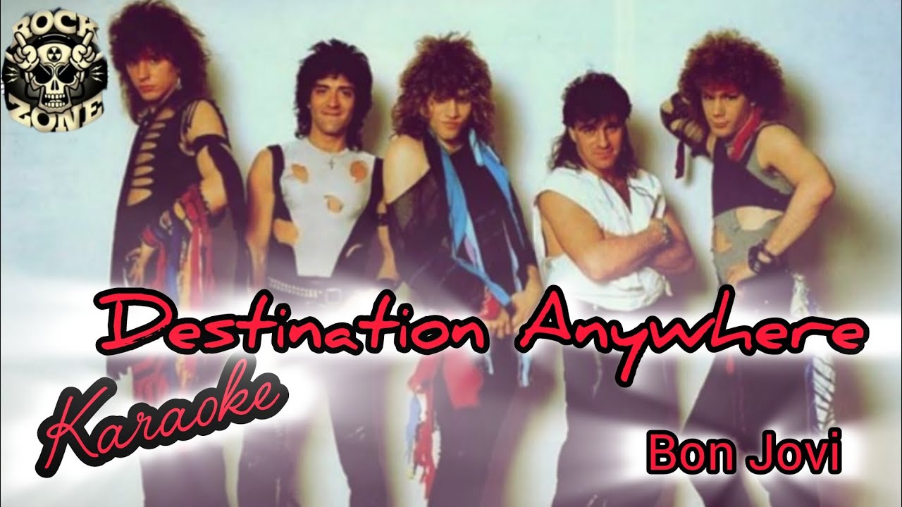 Destination Anywhere By Bon Jovi Karaoke - YouTube