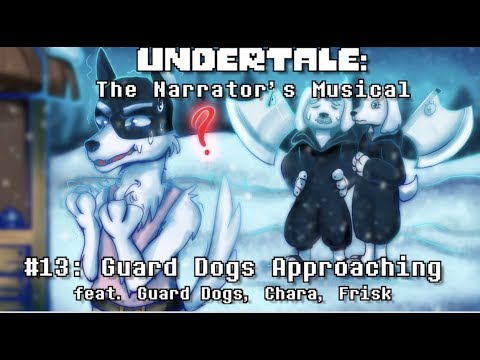 Undertale the Narrator's Musical - Guard Dogs Approaching - YouTube Music