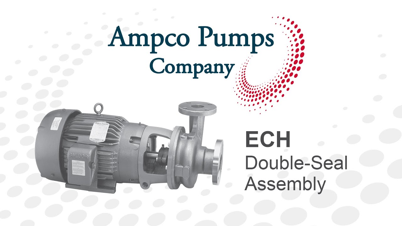 AmpcoPumps ECH Double Seal Assembly - YouTube