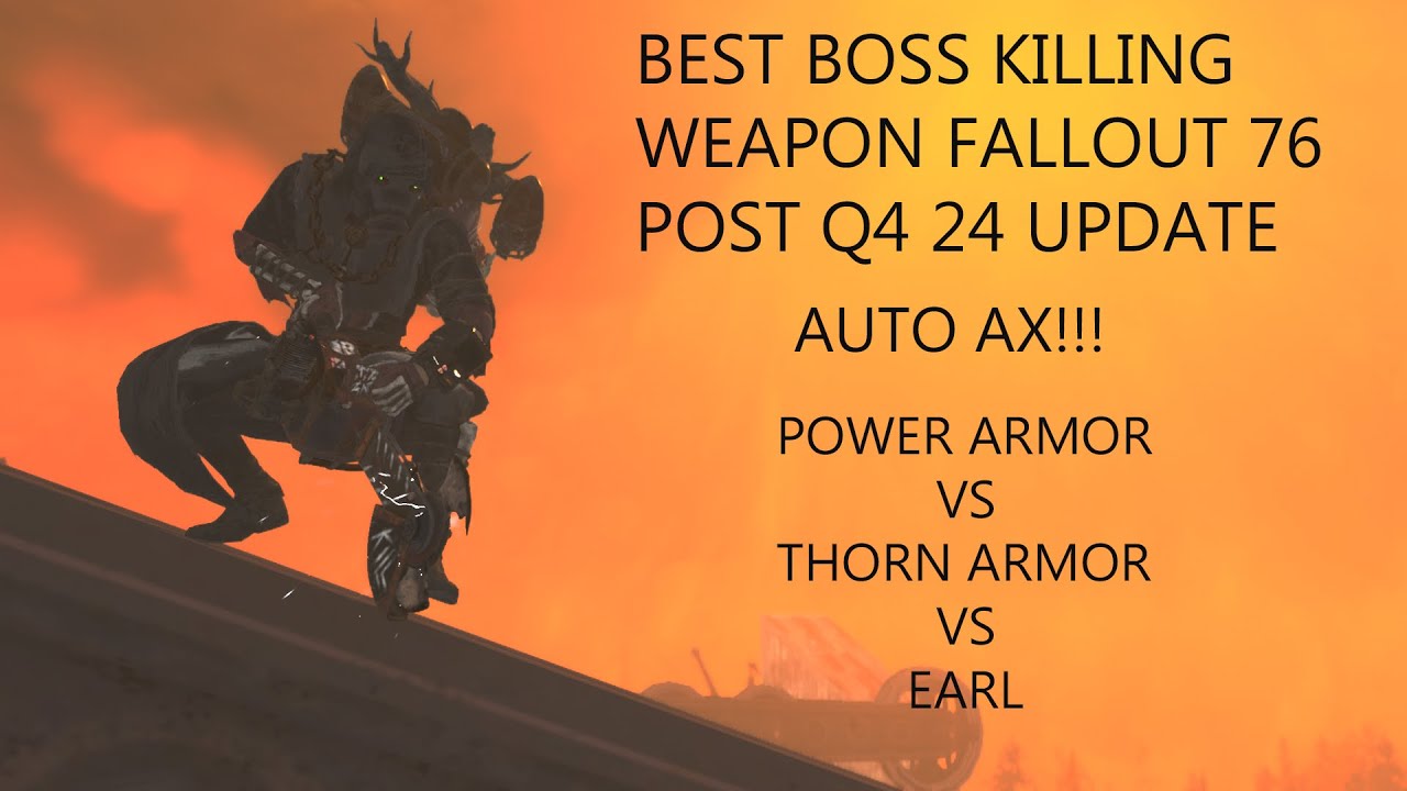 FALLOUT 76 EARL CURLS WITH POWER ARMOR VS THORN ARMOR AUTO AX BUILDS VS ...