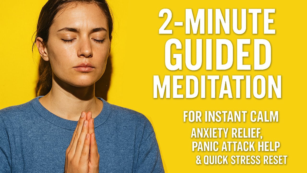 2-Minute Guided Meditation for Instant Calm • Anxiety Relief, Panic ...