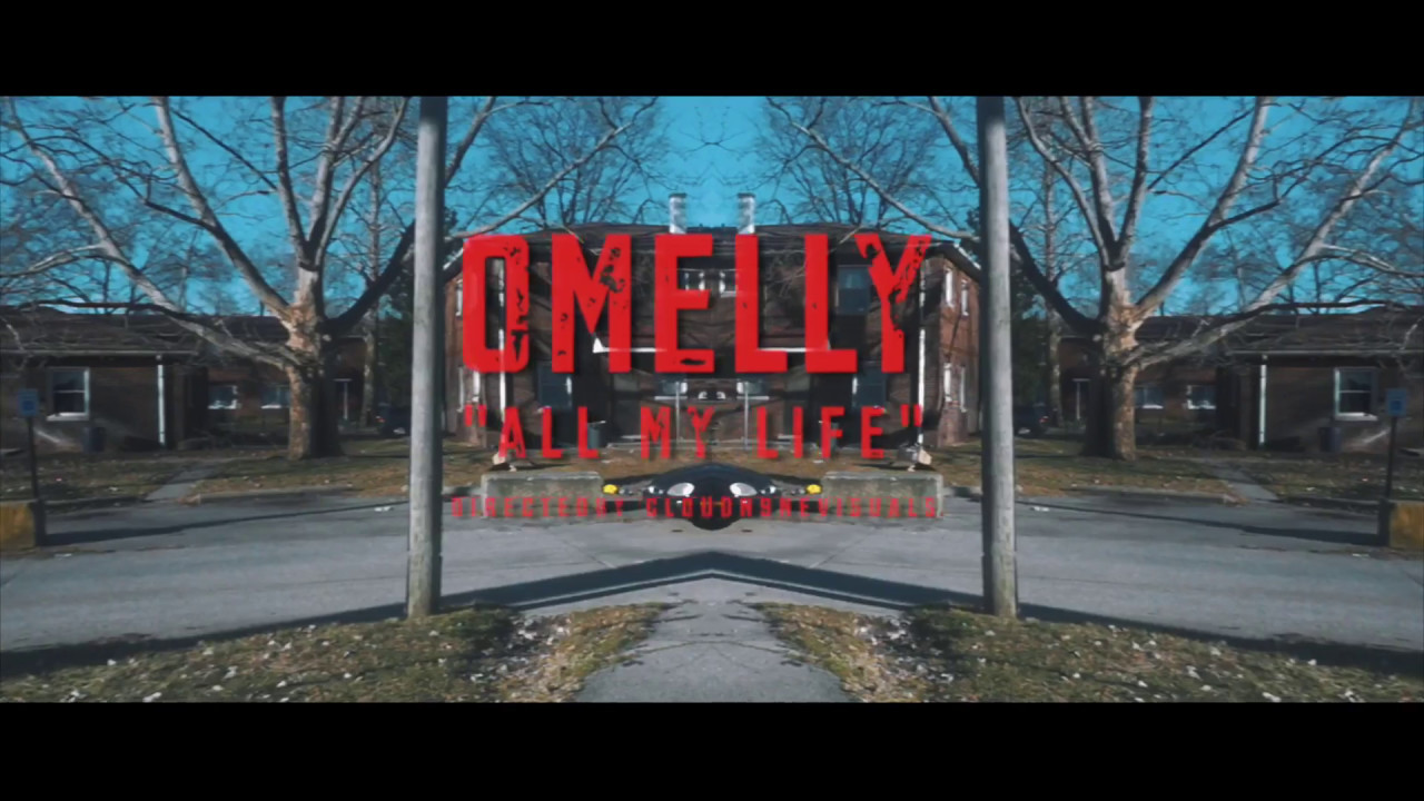 OMELLY "ALL MY LIFE" OFFICIAL VISUAL DIRECTED BY CLOUDN9NEVISUALS - YouTube