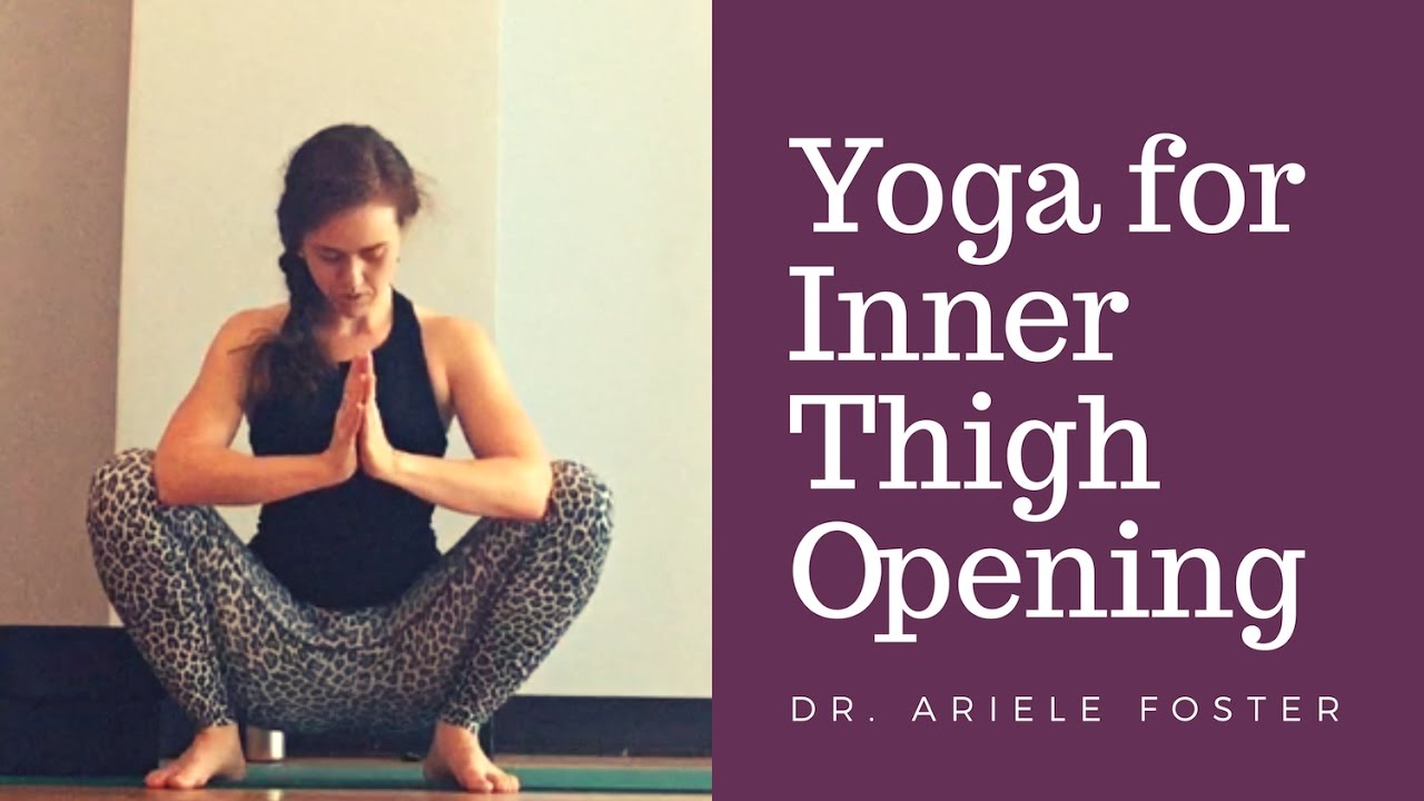Inner Thigh Openers - Almost-Full Yoga Class (33 min) - YouTube