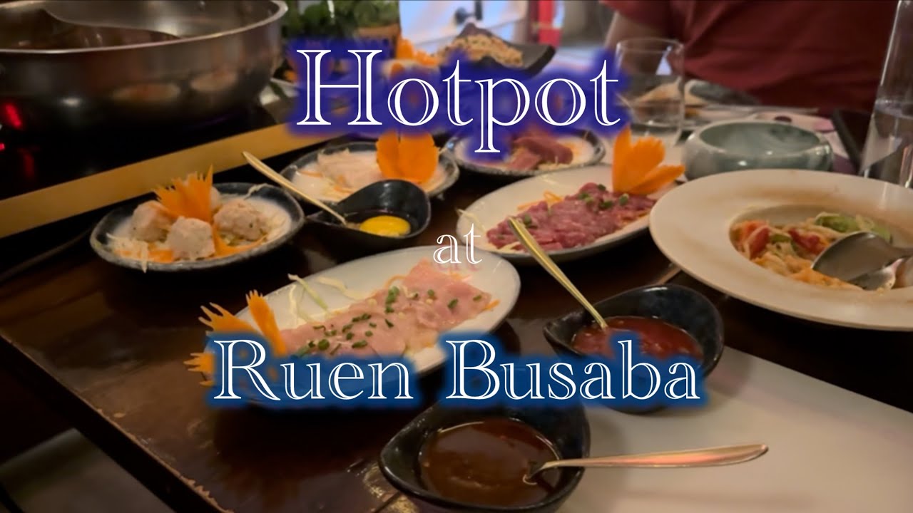 Thai Hotpot at Ruen Busaba - YouTube