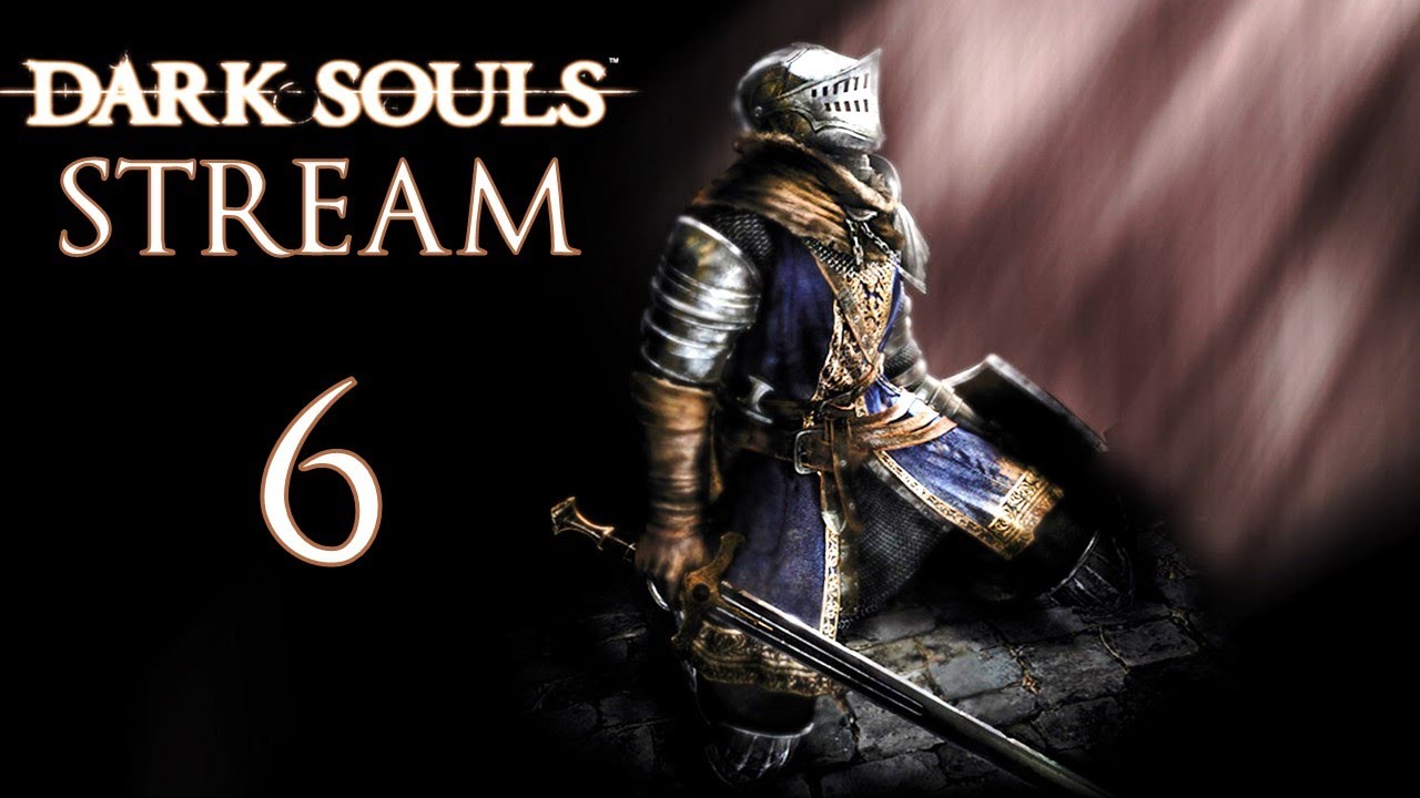 Dark Souls Stream #6 - YouTube
