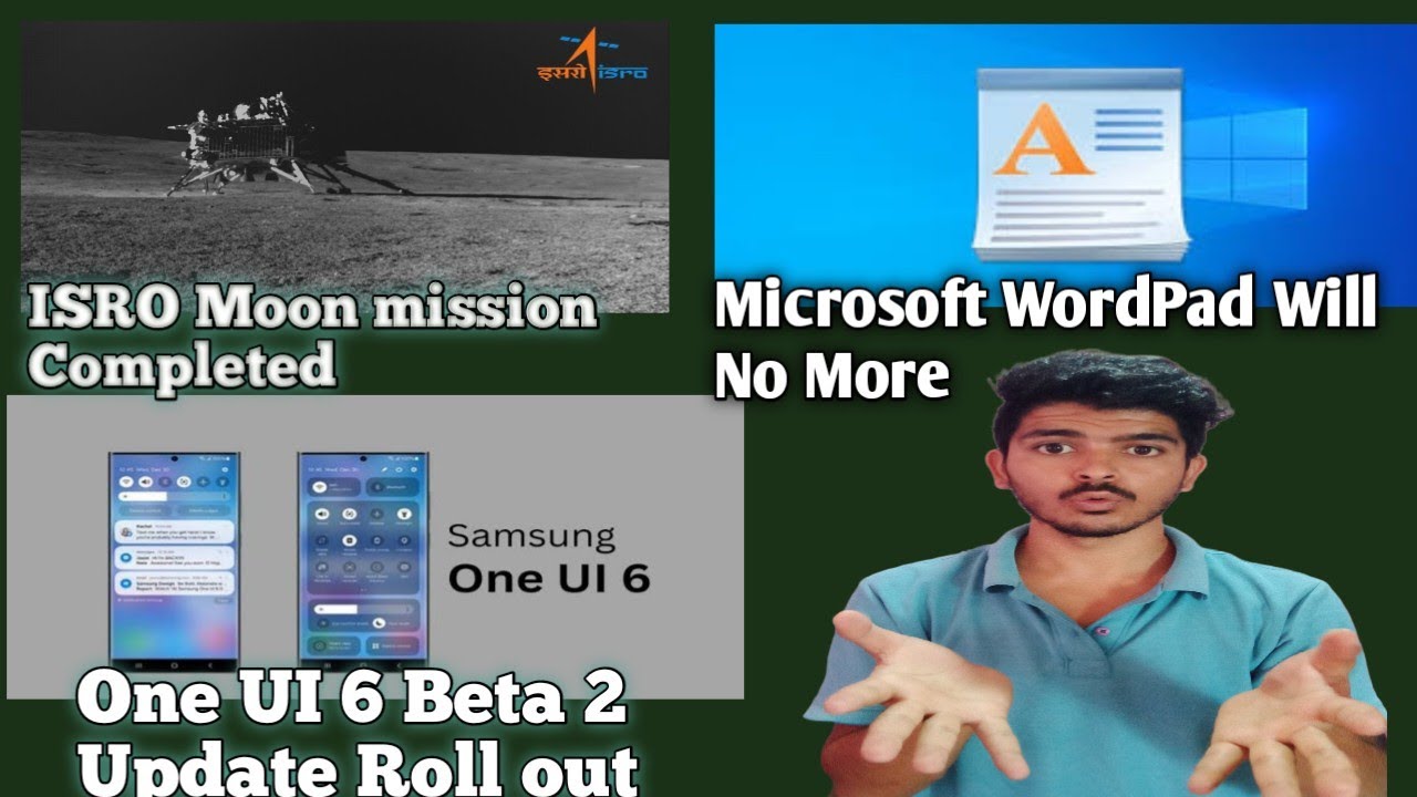 One UI 6 Beta 2 Update Roll out, WordPad no more Window 12,ISRO ...