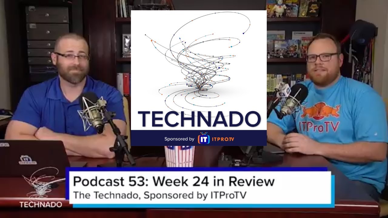 The Technado, Episode 53: Week 24 in Review - YouTube