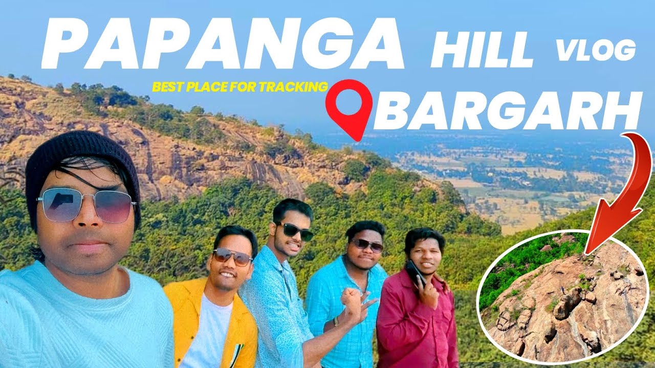 Papanga Hill Bargarh 😍 || papanga pahad || EXPLORE WITH RAAZ - YouTube