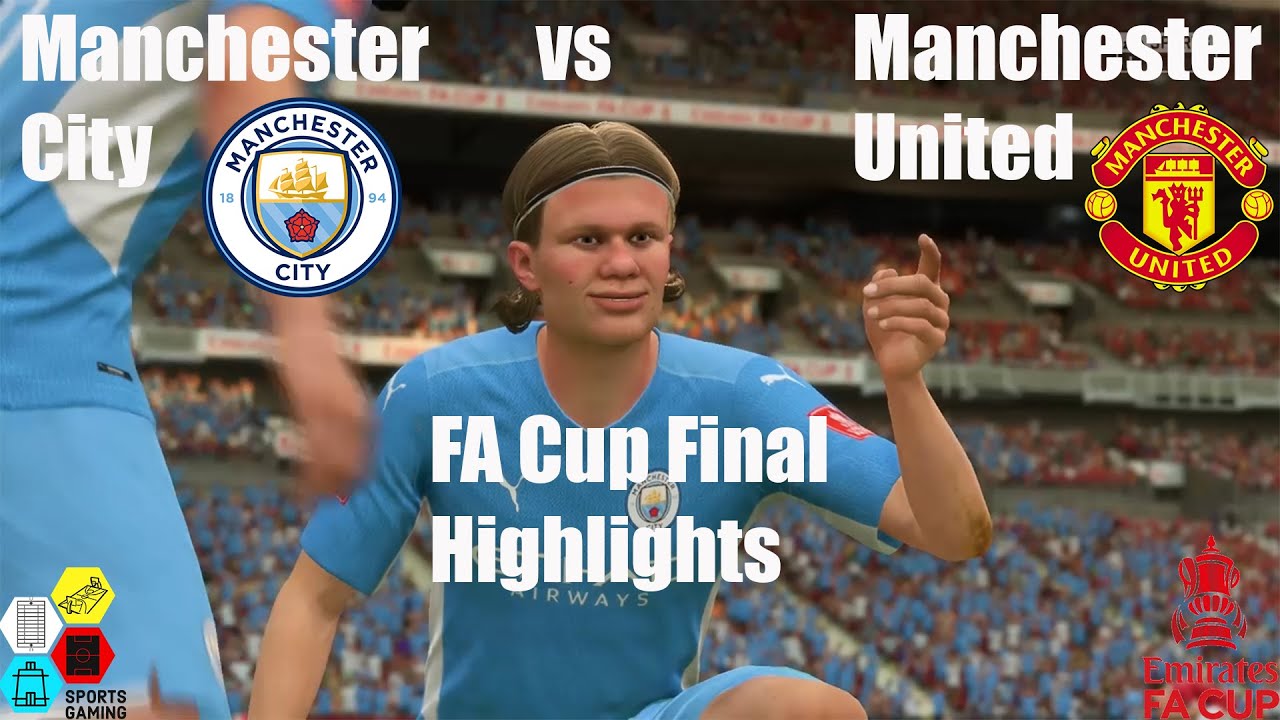 Fifa-Manchester CIty vs Manchester United Highlights (FA Cup final ...