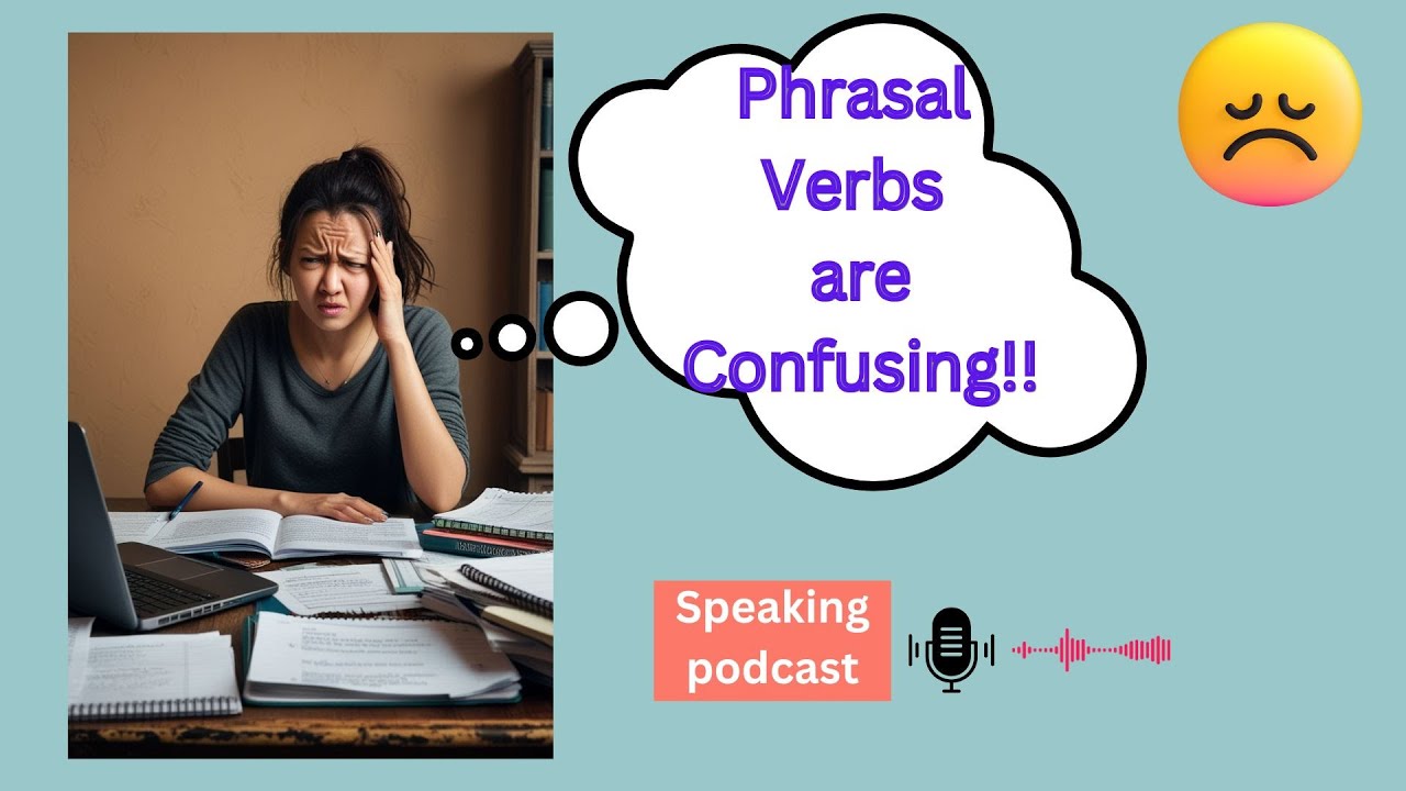 How to Learn Phrasal Verbs Without Confusion?| Practical Tips to Learn ...