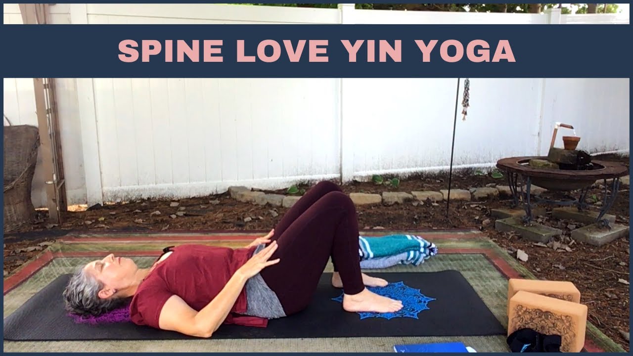 Spine Love Yin Yoga | Deeply Open Side Body, Hips, and Hamstrings - YouTube