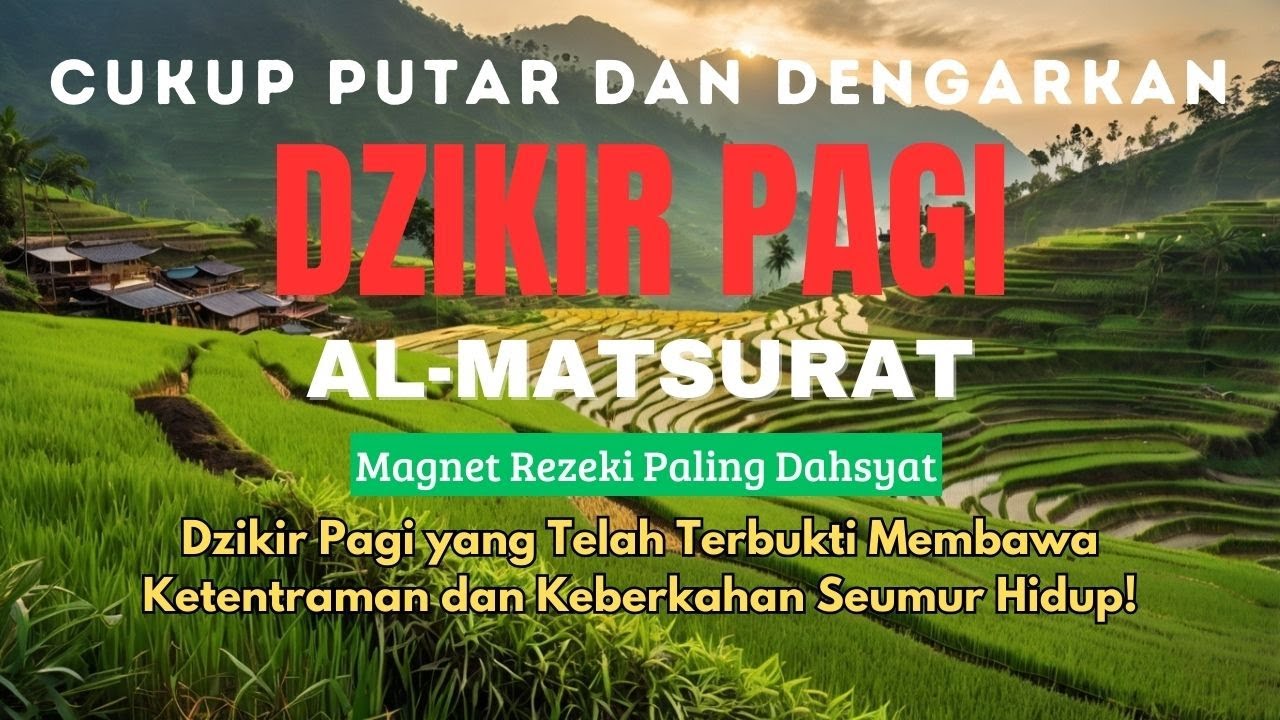 DZIKIR ALMATSURAT PAGI | DZIKIR PENENANG HATI, DZIKIR PEMBUKA REZEKI ...