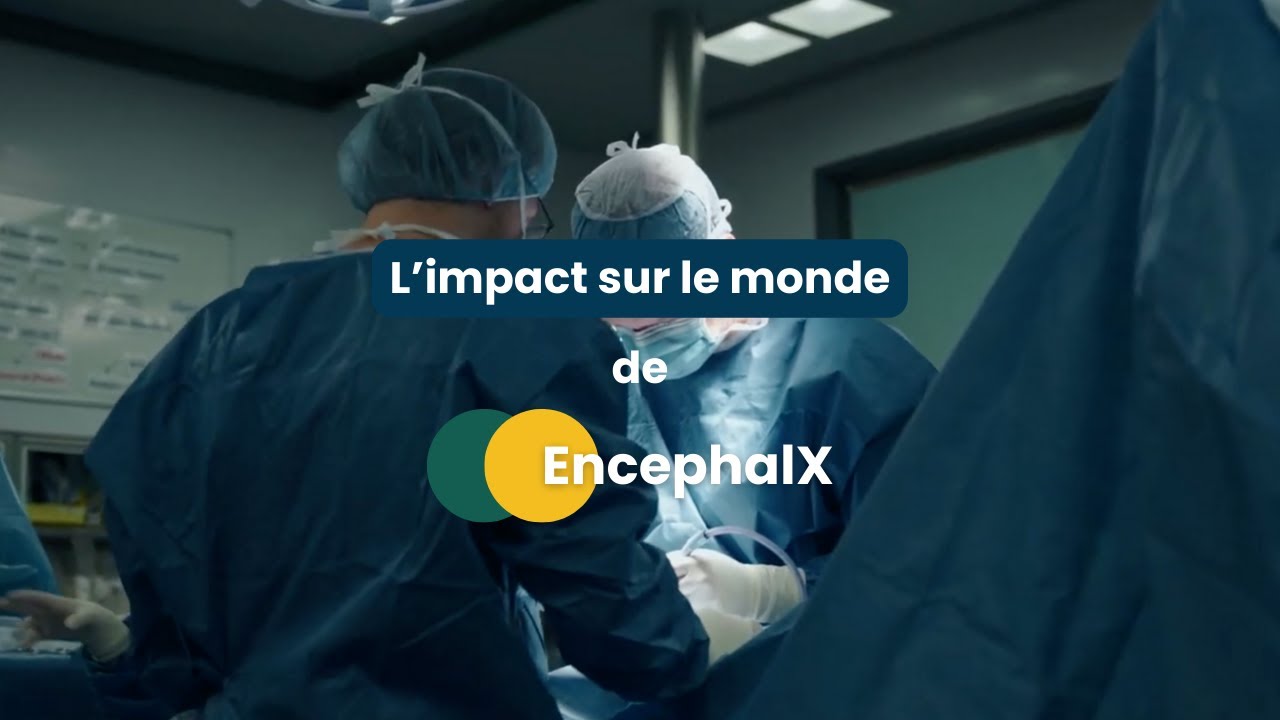 L'impact sur le monde d'EncephalX - YouTube