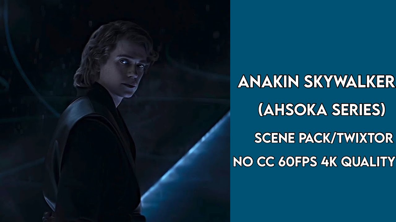 Anakin Skywalker | Ahsoka Series | Scene Pack/Twixtor | No CC 60FPS/4K ...