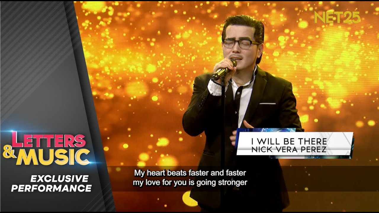 Nick Vera Perez - I Will Be There (NET25 Letters and Music Performance) - YouTube