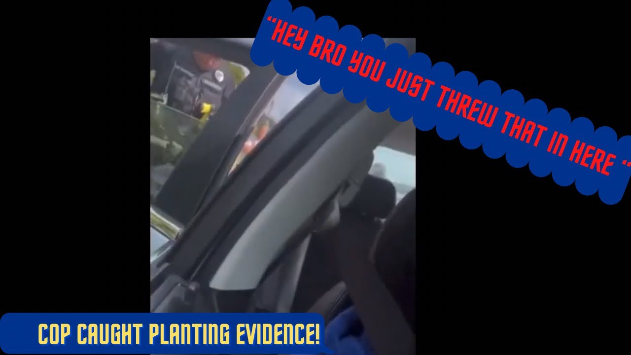 Cop Caught Planting Drug Evidence In Backseat Of Black Man Car Youtube