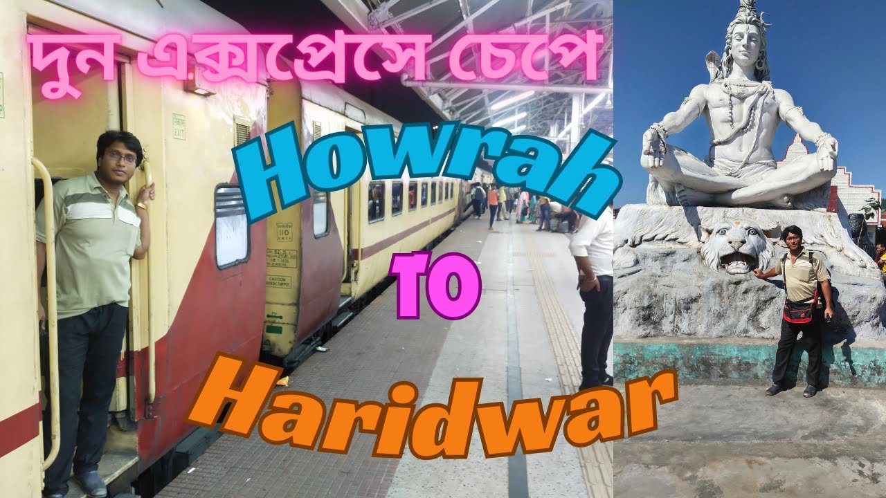 Howrah To Haridwar By Doon Exp I Train Journey to Haridwar I হাওড়া ...