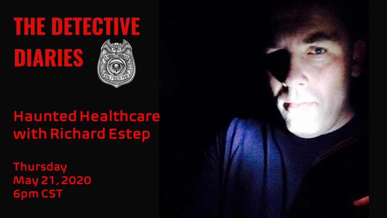 Episode 8 - Haunted Healthcare with Richard Estep - YouTube