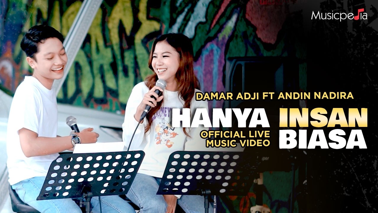 HANYA INSAN BIASA - Damar Adji X Andin Nadira (Official Music Video ...