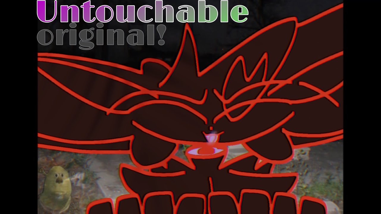 Untouchable original animation meme - YouTube