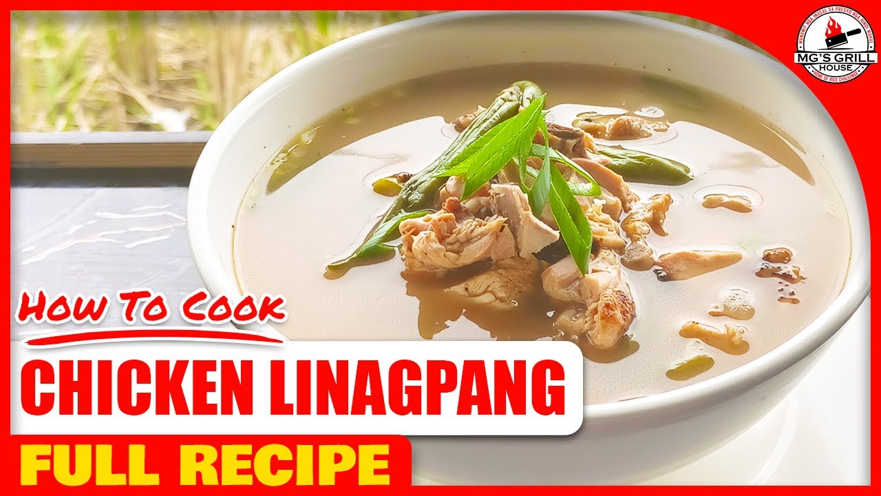 Quick And Easy Chicken Linagpang Full Recipe (Ilonggo Style) | Native ...