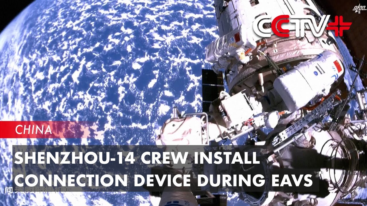Shenzhou-14 Crew Install Connection Device Between Space Station ...