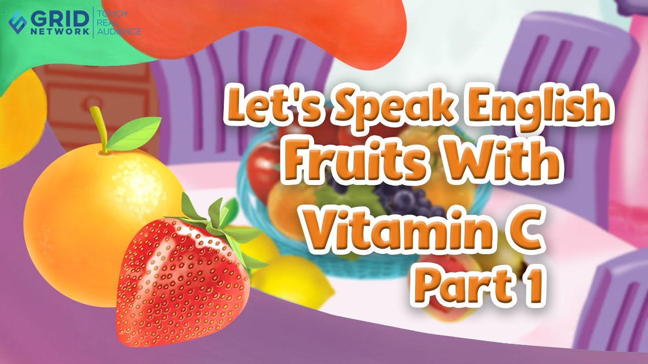 Let’s Speak English – Fruits With Vitamin C Part 1 - YouTube