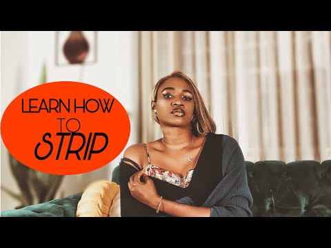 HOW TO STRIP FOR YOUR MAN… PUT ON A SHOW, LADIES!
