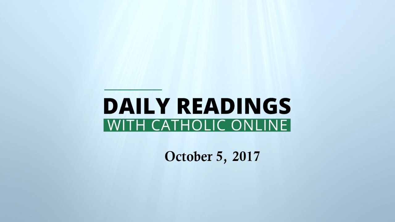 Daily Reading for Thursday, October 5th, 2017 HD - YouTube