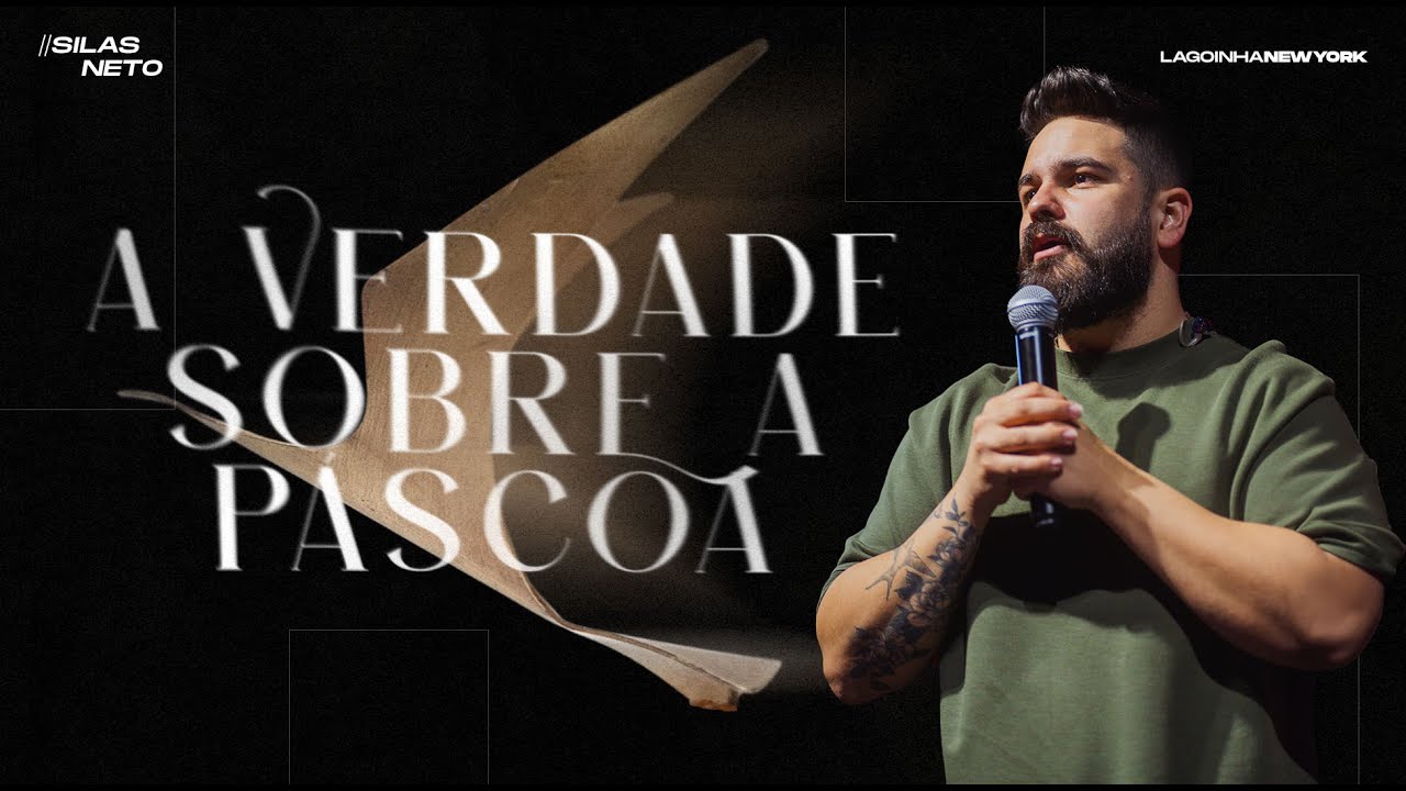 A VERDADE SOBRE A PÁSCOA - SILAS NETO - YouTube