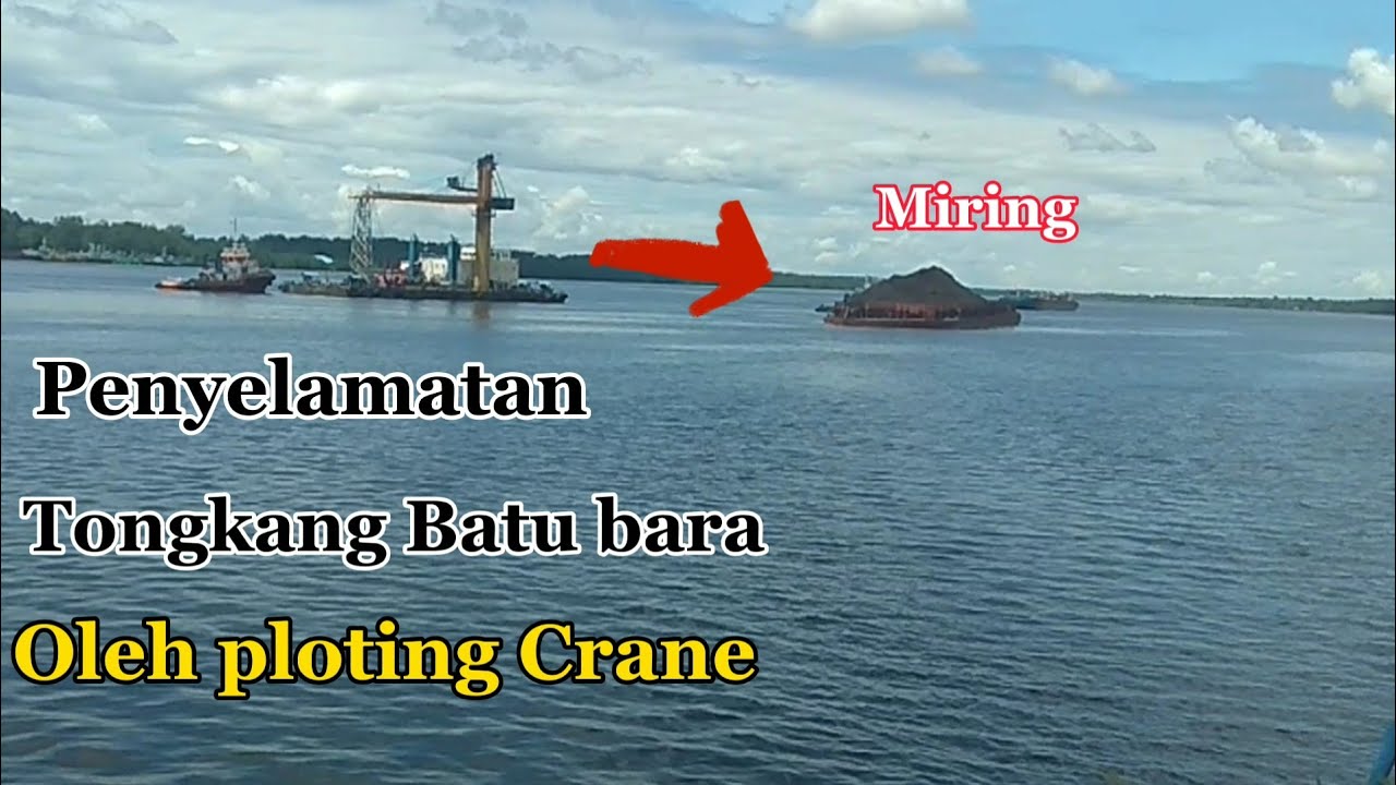 Detik detik kapal Floating crane menyelamatkan tongkang batu bara‼ ...
