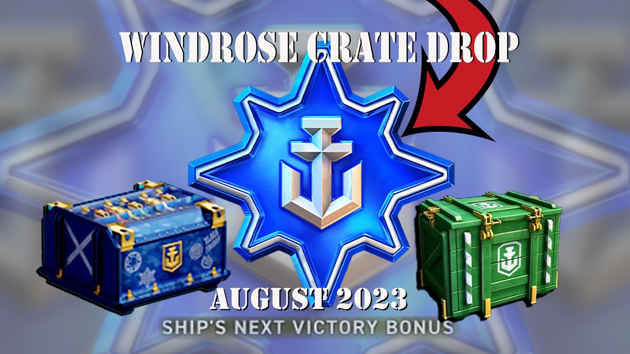 Windrose Bonus Crate Drop 2023 | World of Warships Legends - YouTube