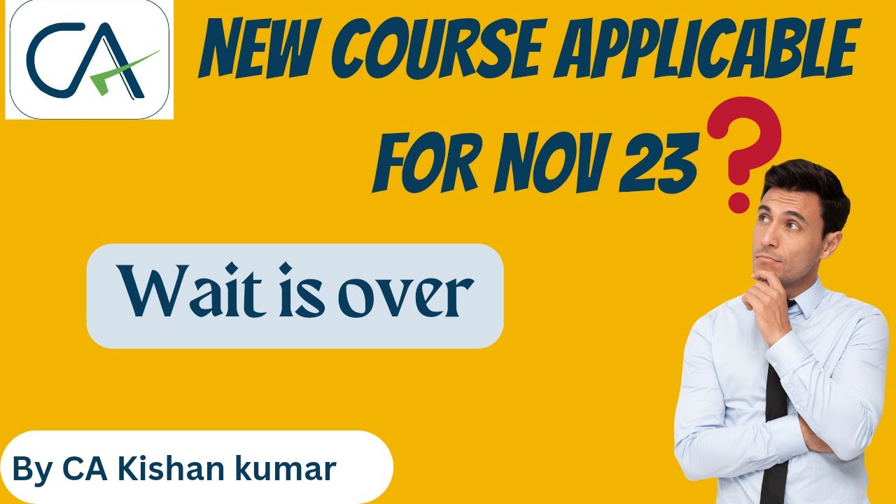CA New Course Nov 23 Applicability I Suspense Ended by CA Kishan Kumar ...