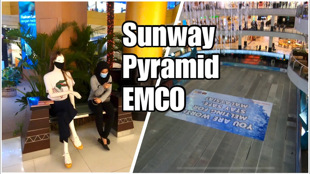 Sunway pyramid During Enhanced Movement Control Order - YouTube