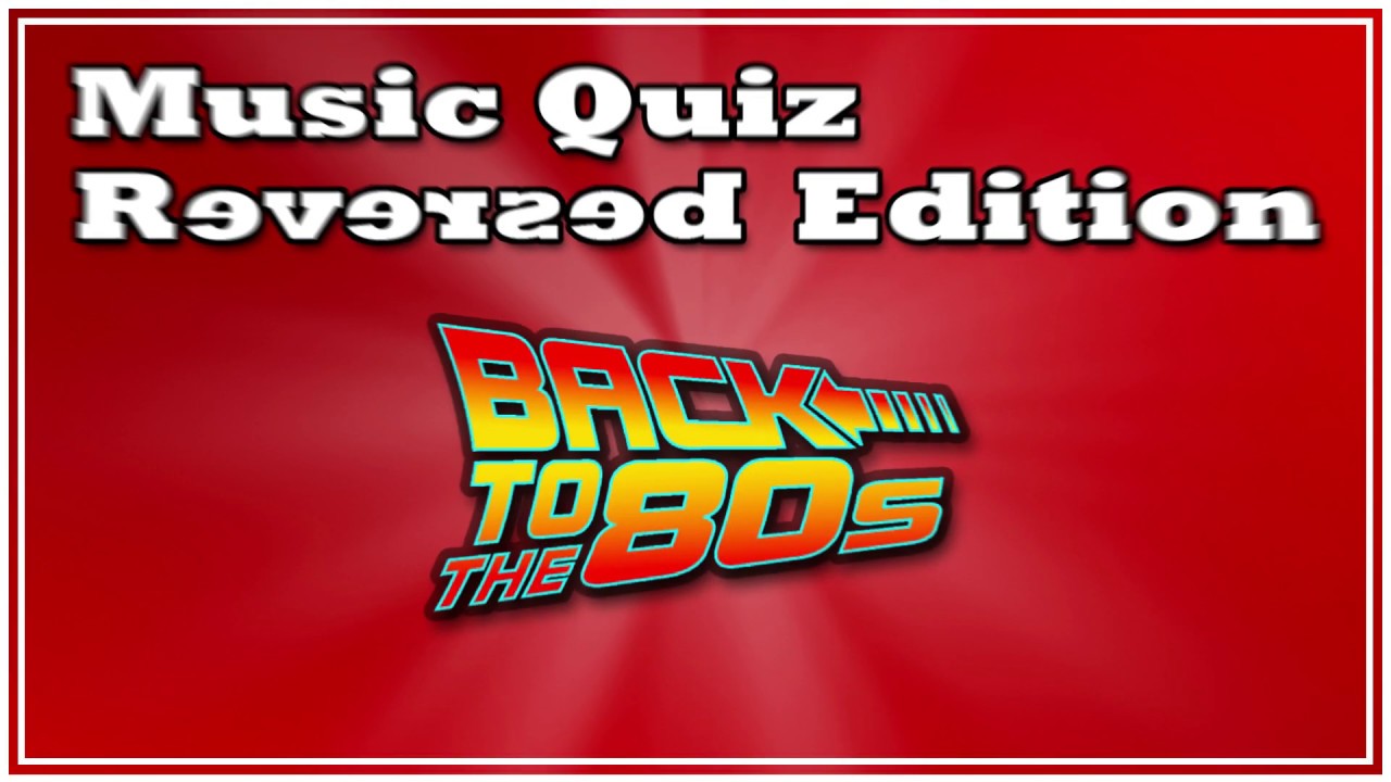 80 s Music Quiz Reversed Edition YouTube 80-s-music-quiz-reversed-edition-youtube