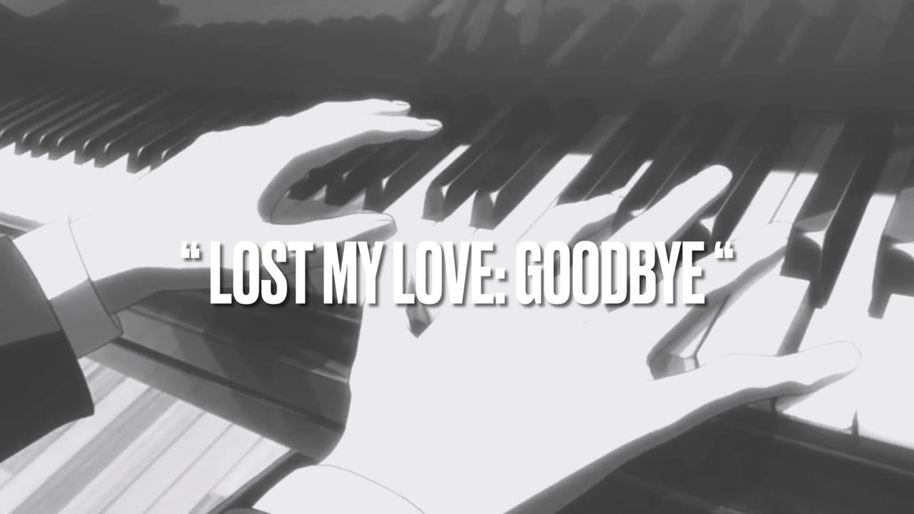 LOST MY LOVE: GOODBYE “ - Prod. @astrowrldprod - YouTube