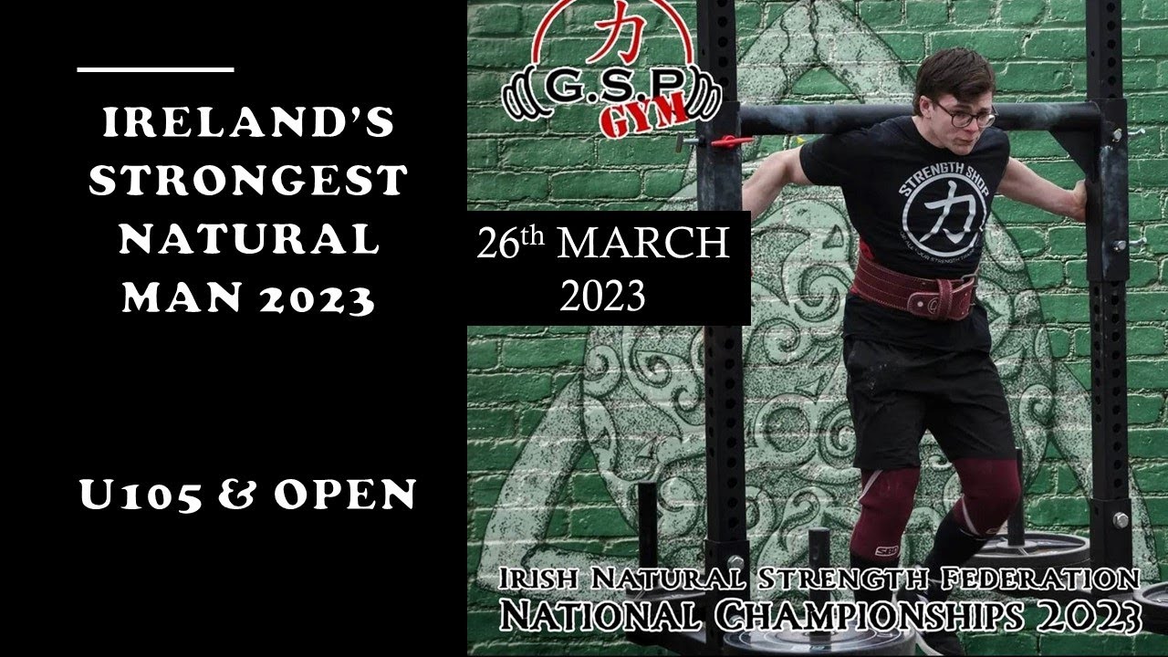 Irelands Strongest Natural Man U105kg & Open 2023 Comp FREE LIVE STREAM ...